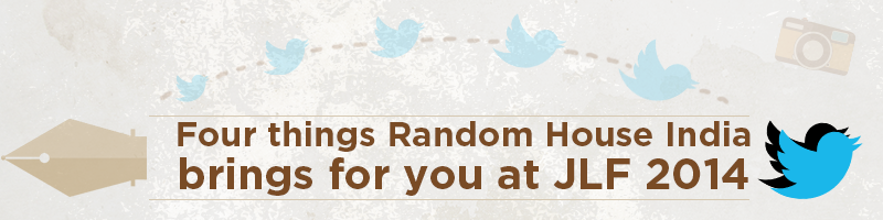 Four things Random House India brings for you at JLF 2014 - Penguin ...