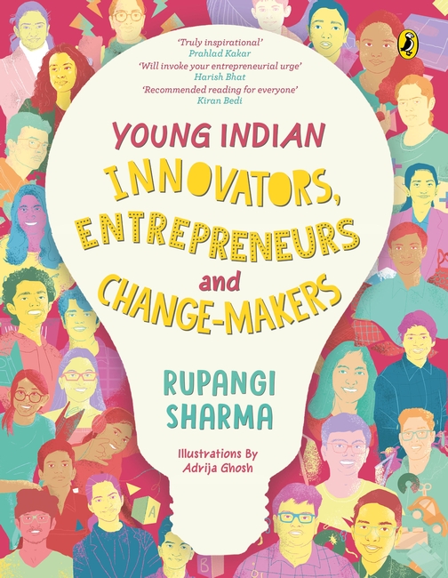 Young Indian Innovators, Entrepreneurs and Change-makers - Penguin ...