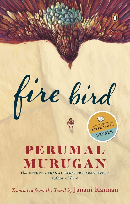Fire Bird: Winner of the JCB Prize for Literature 2023 - Penguin Random ...