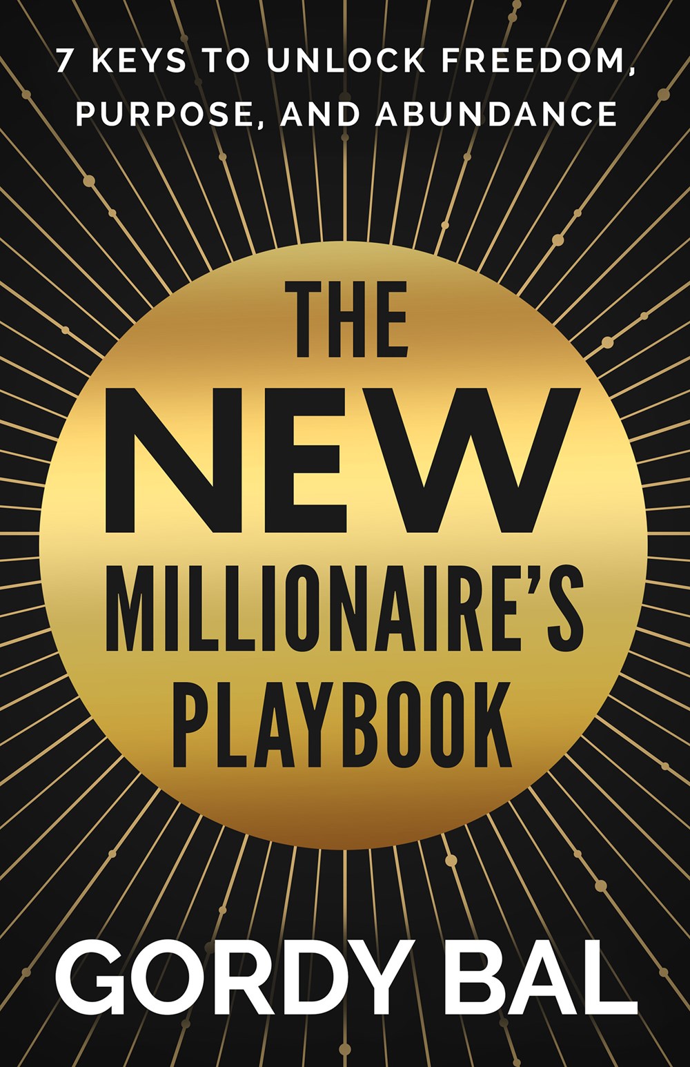 The New Millionaire's Playbook: 7 Keys to Unlock Freedom, Purpose, and Abundance - Penguin ...