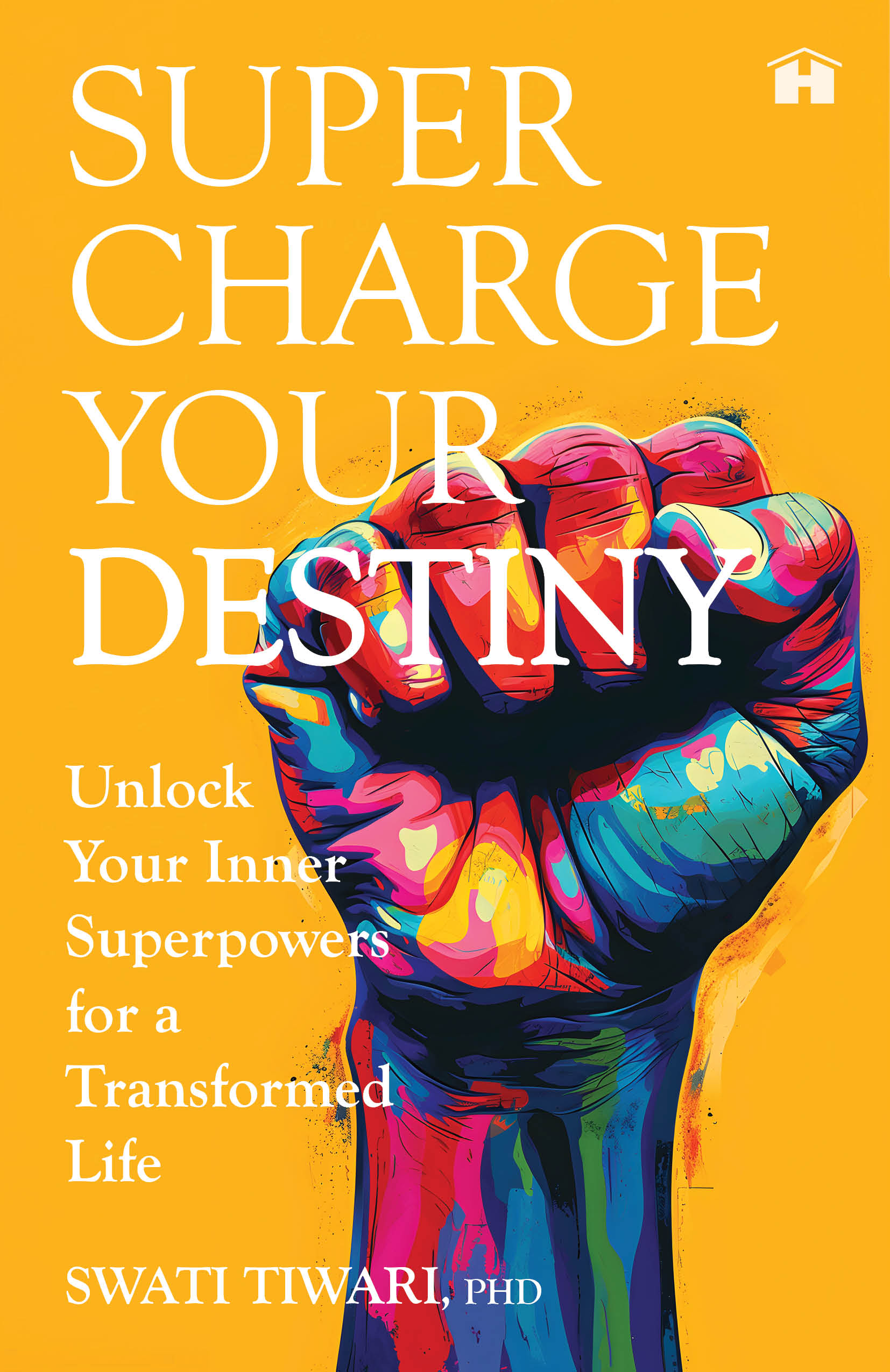 Supercharge Your Destiny - Penguin Random House India Supercharge Your Destiny - Penguin Random House India