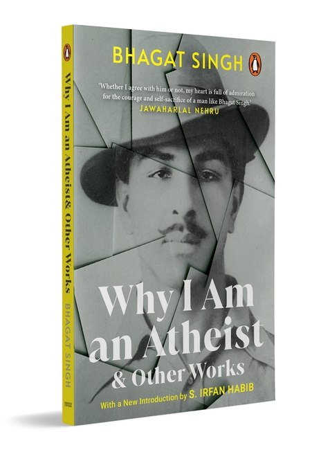BHAGAT SINGH'S Why I Am An Atheist and Other Works (Penguin Edition with an Introduction by Dr ...