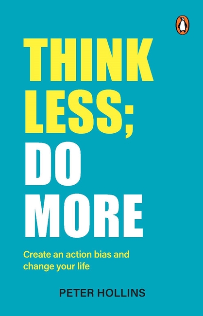 Think Less; Do More - Penguin Random House India