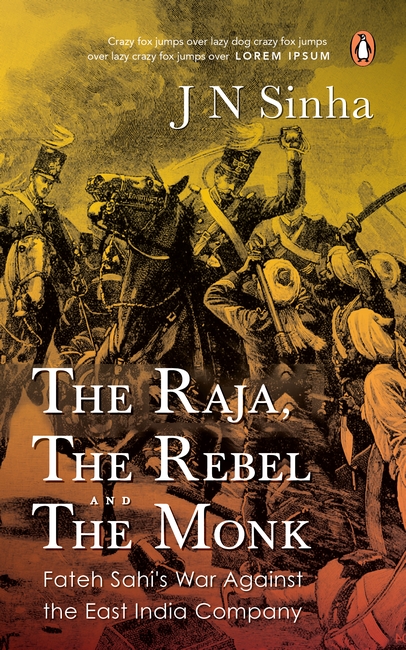 The Raja, the Rebel and the Monk - Penguin Random House India