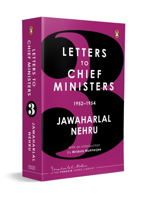 Jawaharlal Nehru's Letters to Chief Ministers: 1952-1954 - Volume 3 ...