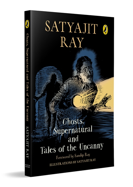 Ghosts, Supernatural and Tales of the Uncanny | A classic, collectable edition of Satyajit Ray’s ...