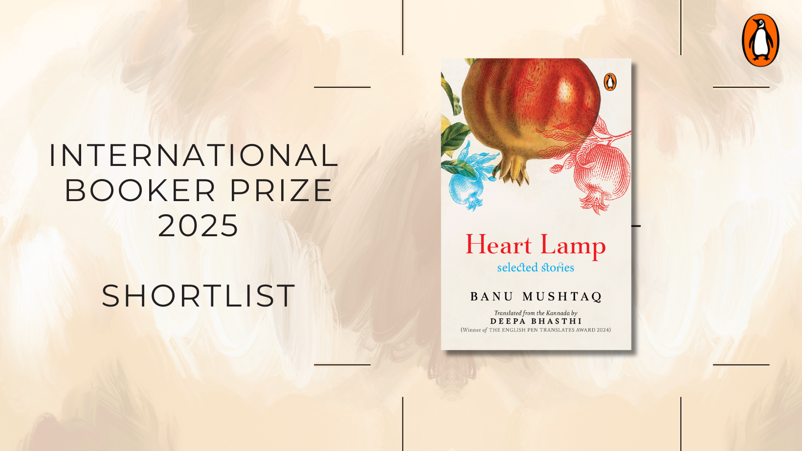 PENGUIN TITLE HEART LAMP BY BANU MUSHTAQ AND DEEPA BHASTHI SHORTLISTED FOR THE INTERNATIONAL ...