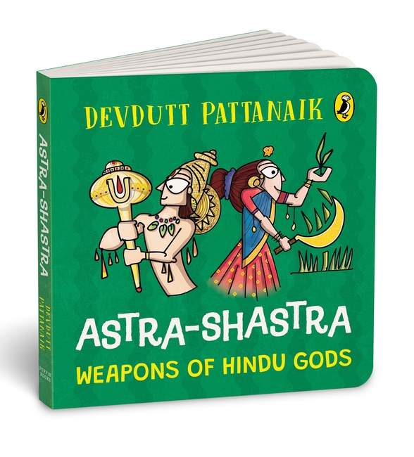 Astra Shastra: Weapons of the Hindu Gods | Full-coloured, Illustrated ...