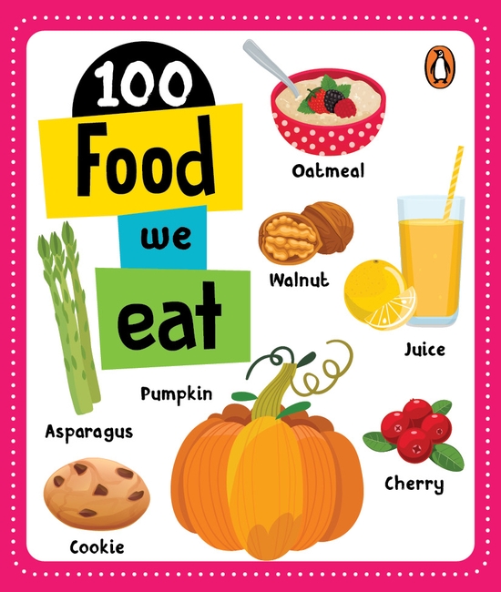 100 Food We Eat - Penguin Random House SEA